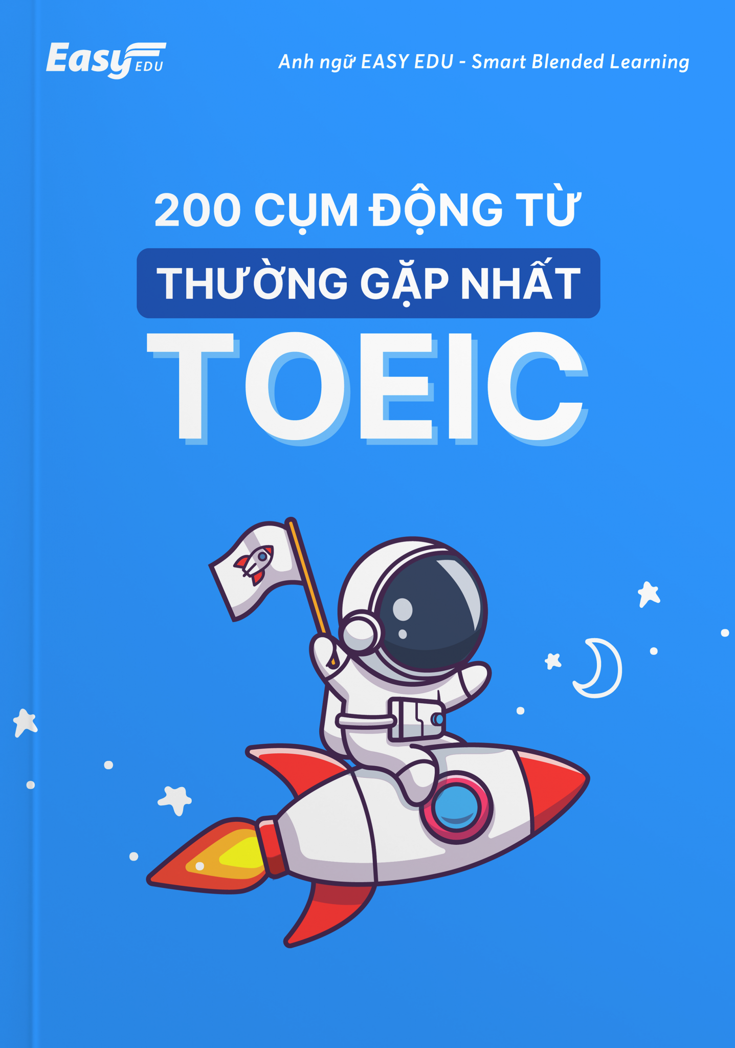 200 cụm động từ thường gặp nhất TOEIC - Trung tâm EASY EDU