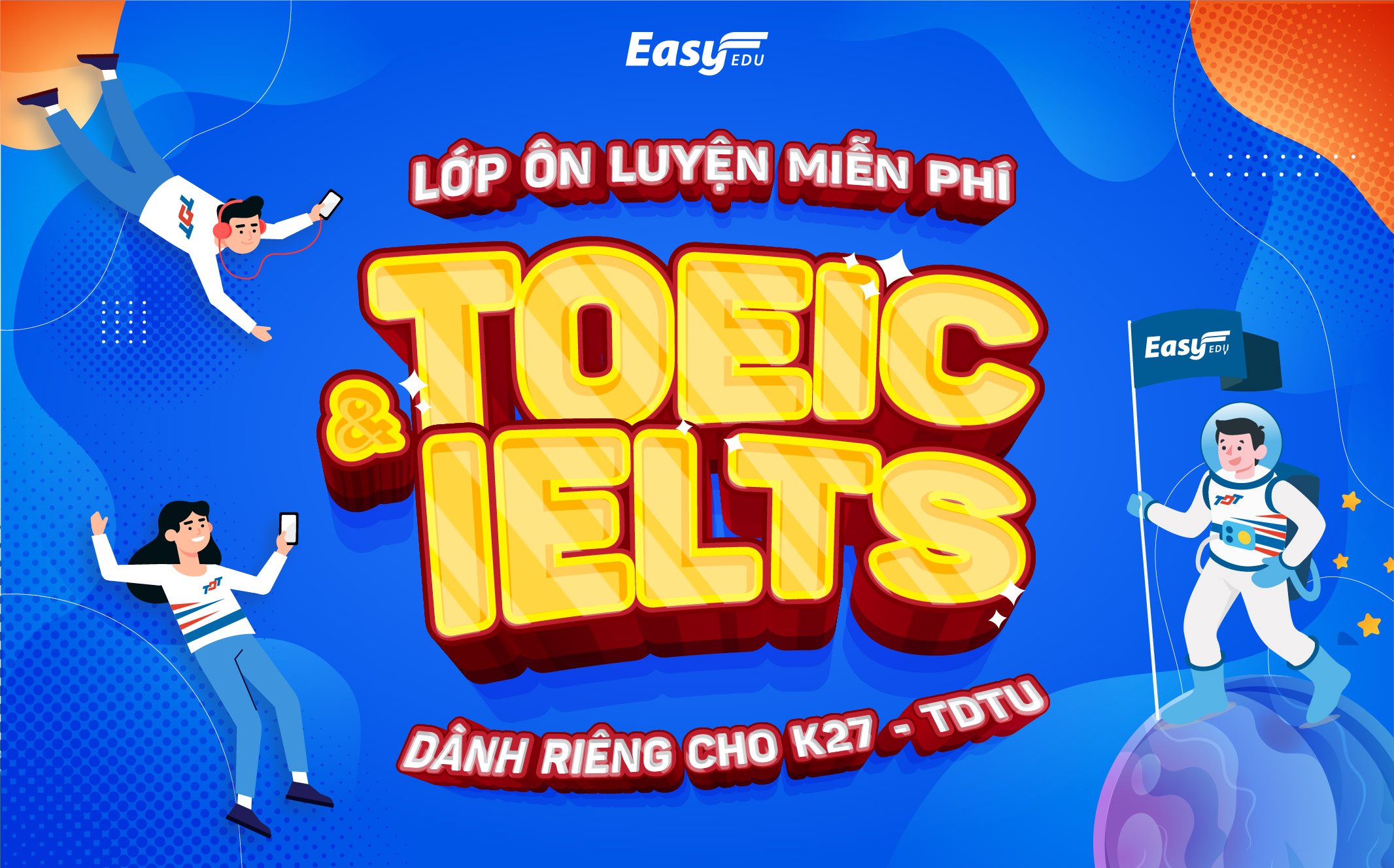 ÔN THI TOEIC & IELTS K27 - TDTU - Trung tâm Anh ngữ EASY EDU • Luyện ...
